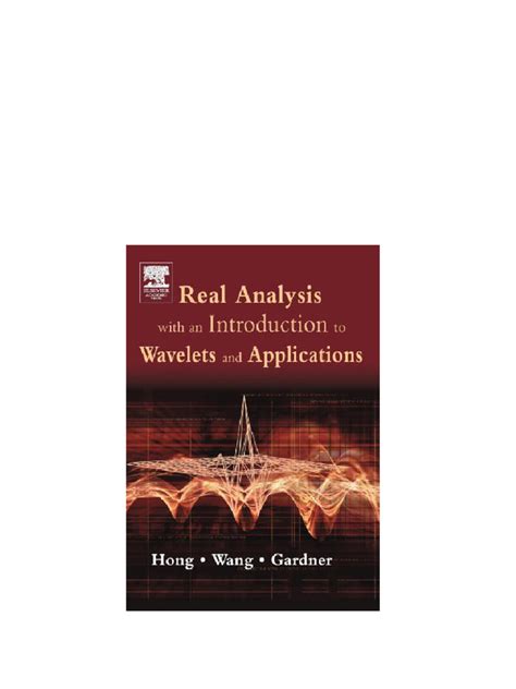 Real Analysis With An Introduction To Wavelets And Applications 1st Edition Don Hong Download