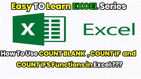 How To Use Count Blank Count If And Count Ifs Functions In Excel One Magic Minute Youtube