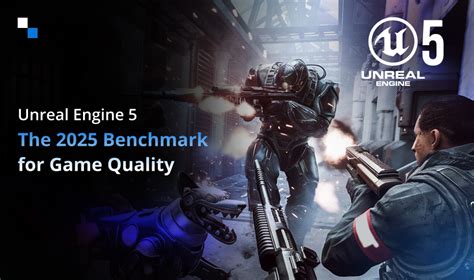 5 онд Aaa тоглоомуудыг хөгжүүлэхийн тулд яагаад Unreal Engine 2025 ыг