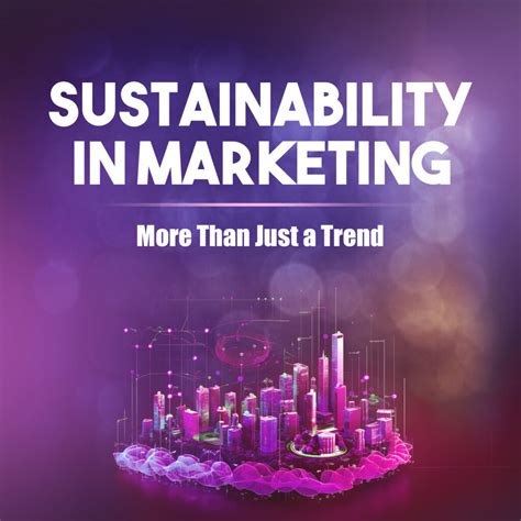 Sustainability In Marketing The New Marketing Era