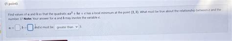 Solved Find Values Of A And B So That The Quadratic Ax2 Bx C Chegg Com