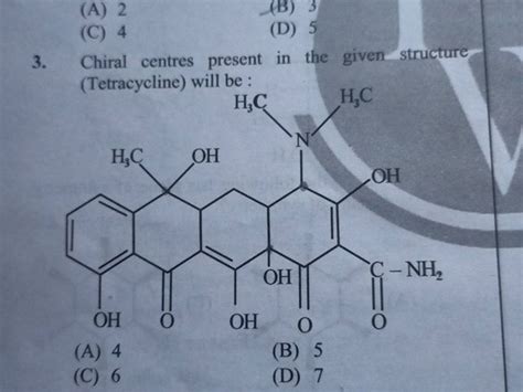 Chiral Centres Present In The Given Structure Tetracycline Will Be
