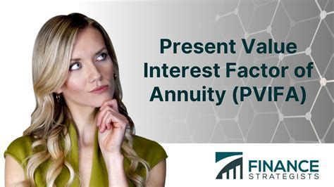 Present Value Interest Factor Of Annuity Finance Strategists