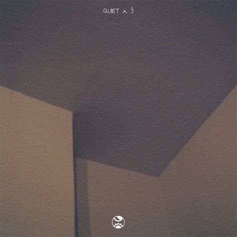 Quiet X 3 Single By Aceno Seno Spotify
