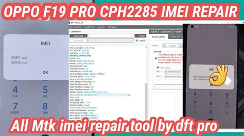 Oppo F19 Pro Imei Repair Oppo Cph2285 Security Repair By Dft Pro All Mtk Imei Repair Youtube