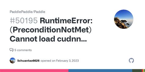 RuntimeError PreconditionNotMet Cannot Load Cudnn Shared Library