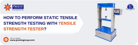 How To Perform Static Tensile Strength Testing With Tensile Strength