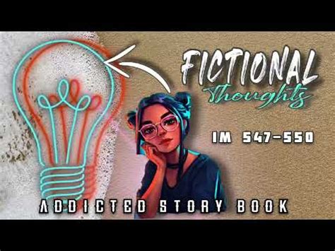 How To Develop Fictional Thoughts IM EP 547 550 Addicted Story Book