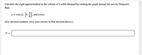 Calculate The Eight Approximation To The Volume Of Solid Obtained By