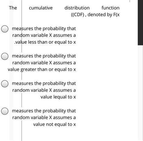 The Cumulative Distribution Function Cdf Denoted By Fx Measures The