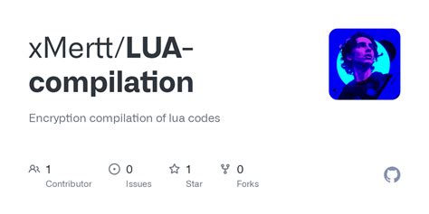 Github Xmertt Lua Compilation Encryption Compilation Of Lua Codes