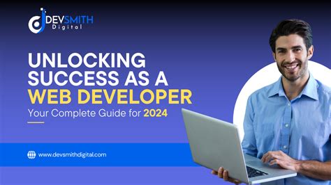 Unlocking Success As A Web Developer Your Complete Guide Fo