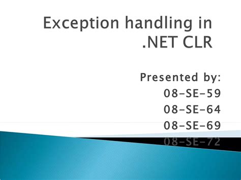 Exception Handling Mechanism In Net Clr Ppt