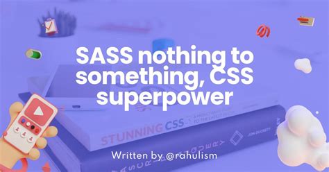 Sass Nothing To Something Css Superpower