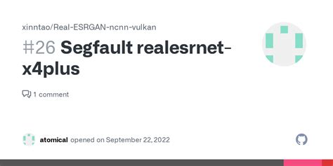 Segfault Realesrnet X4plus · Issue 26 · Xinntaoreal Esrgan Ncnn