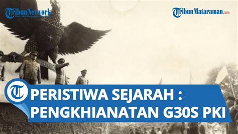 Kilas Balik Peristiwa G30S PKI Tempat Bersejarah Hingga Deretan
