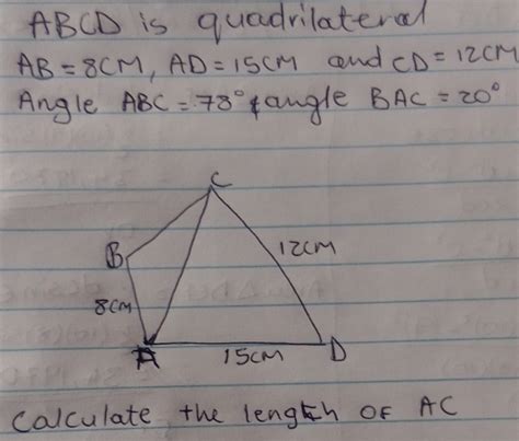 Solved Abcd Is Quadrilateral Ab 8cm Ad 15cm And Cd 12cm Angle Abc 78