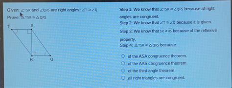 Solved Given ∠ Tsr And ∠ Qrs Are Right Angles ∠ T≌ ∠ Q Step 1 We