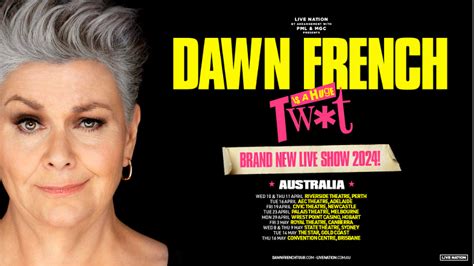Dawn French Is A Huge Twat Is Coming To Australia In 2024