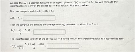 Solved Suppose That L ﻿is A Location Function Of An Object