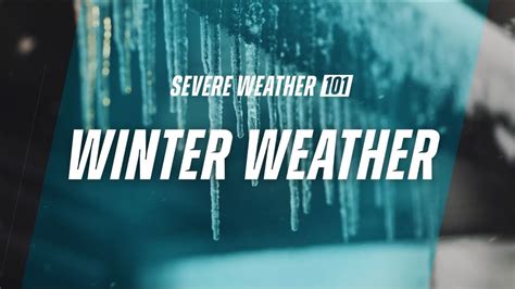 Severe Weather 101 Winter Weather