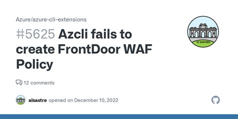Azcli Fails To Create Frontdoor Waf Policy Issue Azure Azure