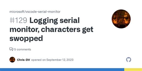 Logging Serial Monitor Characters Get Swopped · Issue 129 · Microsoft