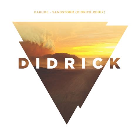 Darude Sandstorm Didrick Remix Free Download Your Edm