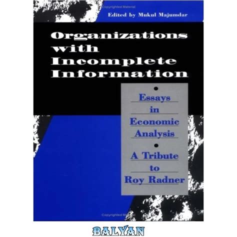 خرید و قیمت دانلود کتاب Organization With Incomplete Information Essays In Economic Analysis A