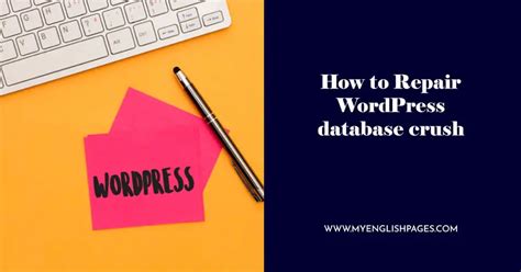 A Quick Guide To Repairing Wordpress Database Crush Fixing Wordpress Database Crashed Issues