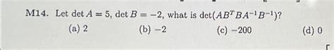 Solved M14 Let DetA 5 DetB 2 What Is Chegg