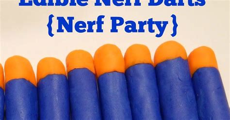 How To Make Edible Nerf Darts Nerf Party Artofit