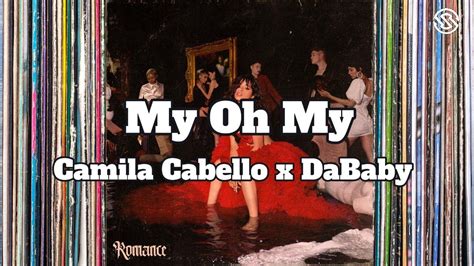 Camila Cabello X Dababy My Oh My Lyrics Youtube
