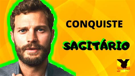 COMO CONQUISTAR UM HOMEM DE SAGITÁRIO facilmente Veja estas dicas