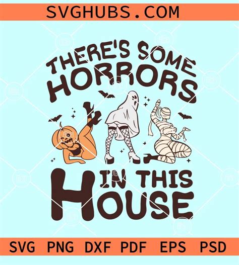 Theres Some Horrors In This House Svg Halloween Svg Files