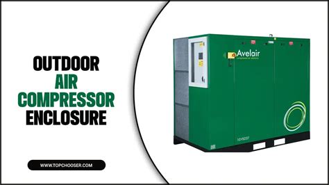 Outdoor Air Compressor Enclosure How To Build It
