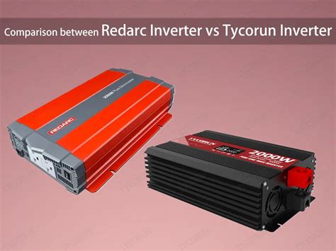 Comparison Between Redarc Inverter Vs Tycorun Inverter Tycorun Batteries