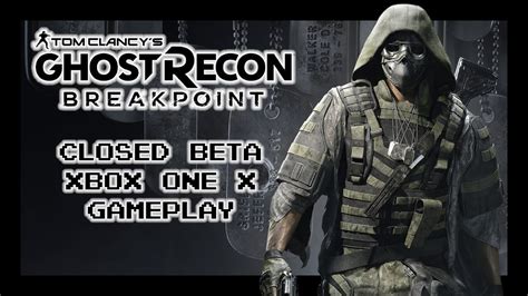 Ghost Recon Breakpoint Closed Beta Xbox One X Gameplay Youtube
