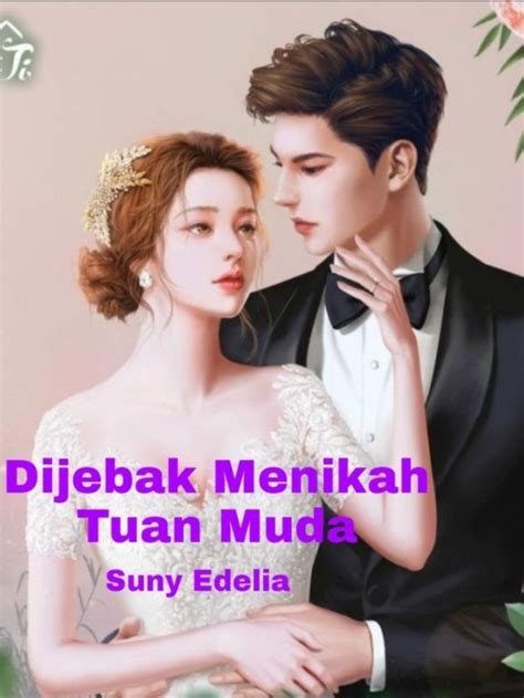 Mandi Bersama Dijebak Menikah Tuan Muda Sunyedelia Webnovel