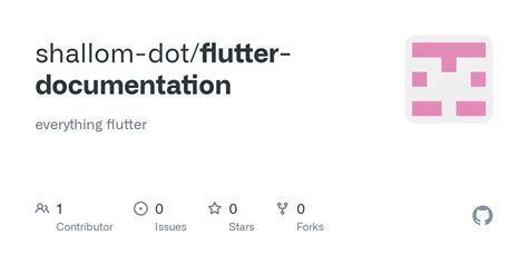 Github Shallom Dotflutter Documentation Everything Flutter