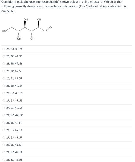 Consider The Aldohexose Monosaccharide Shown Below Chegg