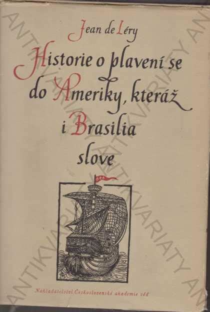 Historie O Plaven Se Do Ameriky Jean De L Ry Aukro