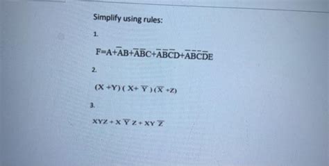 Solved Simplify Using Rules F A AB ABC ABCD ABCDE Chegg