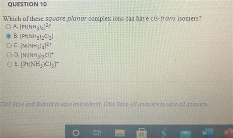 Solved QUESTION 10 Which of these square planar complex ions | Chegg.com