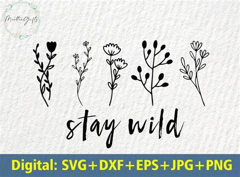 Stay Wild Svg Wildflowers Svg Floral Svg Flowers Svg Floral Png For