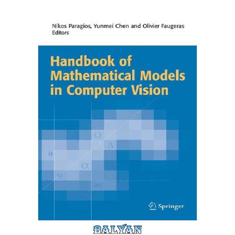 دانلود کتاب Handbook Of Mathematical Models In Computer Vision بلیان