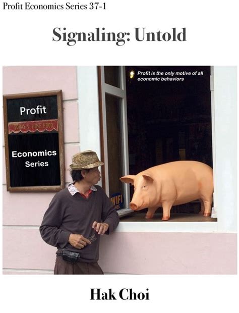 Profit Economics Series Signaling Untold Ebook Hak Choi