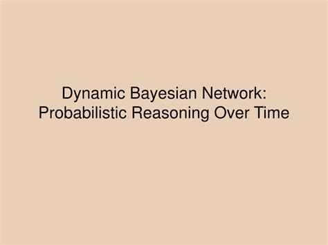 Ppt Part 2 Of 3 Bayesian Network And Dynamic Bayesian Network Powerpoint Presentation Id