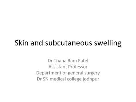 Skin And Subcutaneous Swelling Presentation Pptx