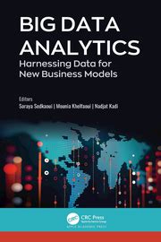 Big Data Analytics Harnessing Data For New Business Models Soraya